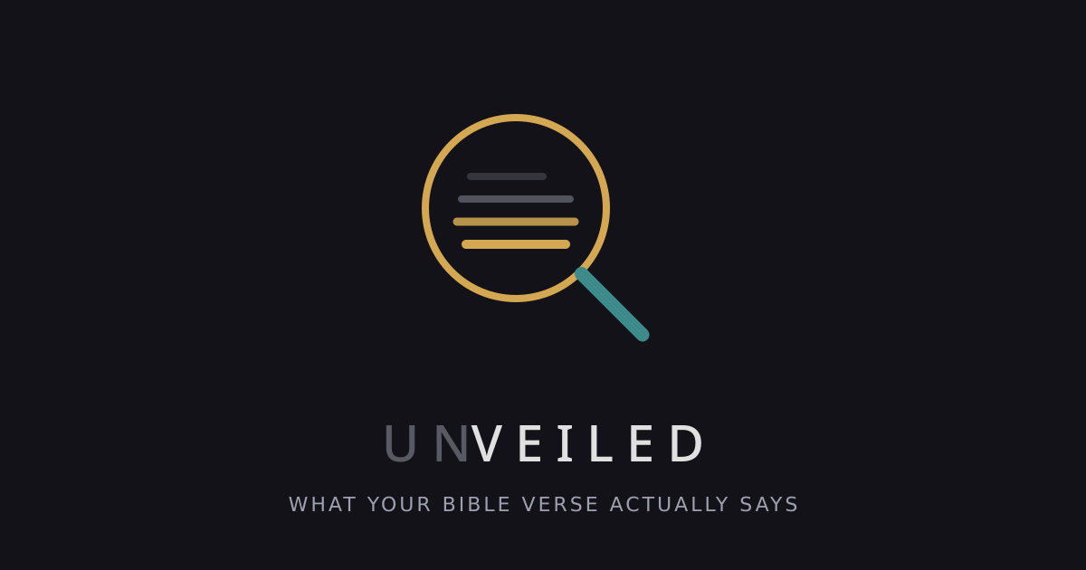 Unveiled — What Your Bible Verse Actually Says